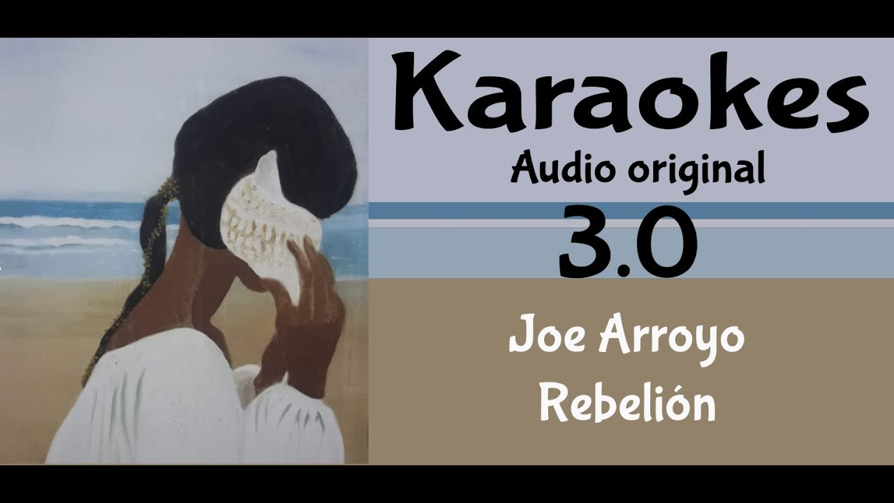 Joe Arroyo Rebelión VERSION EXTENDIDA Karaoke - YouTube