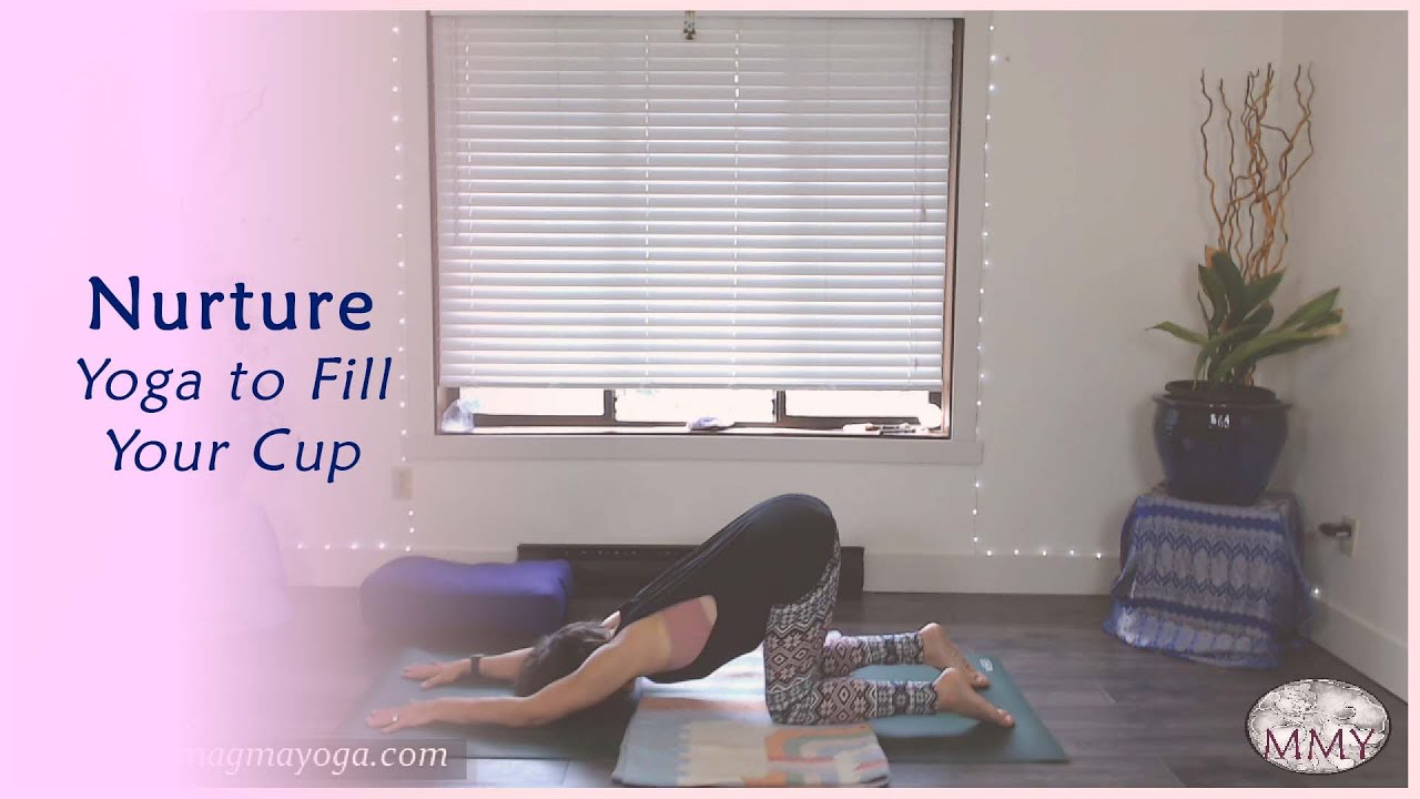 Nurture - Yoga to Fill Your Cup - YouTube