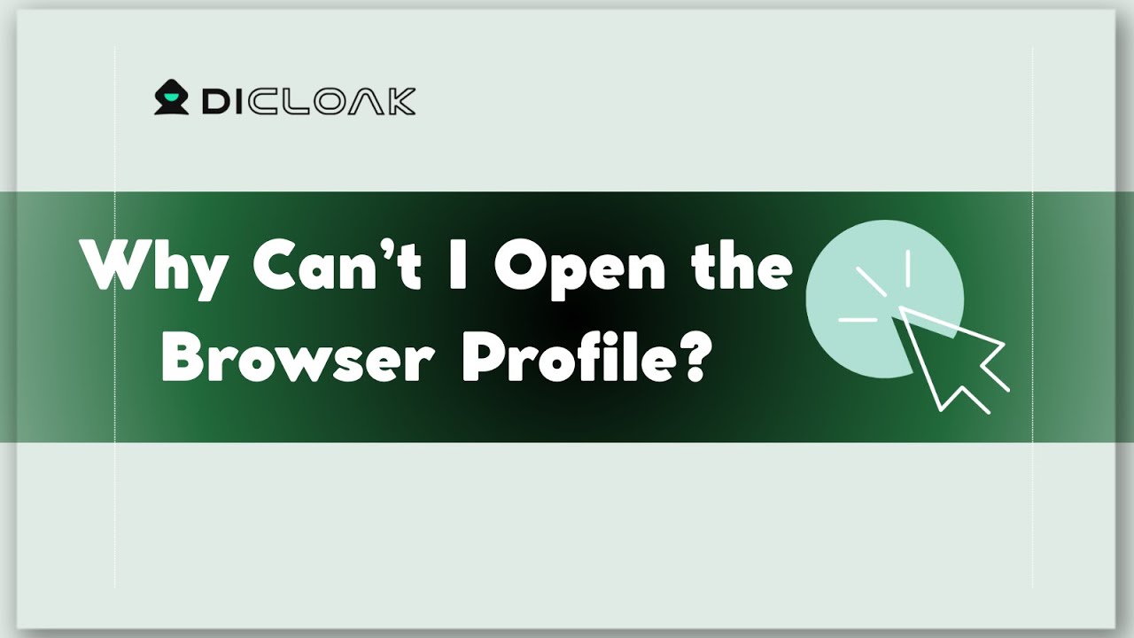 DICloak: How to Solve “Cannot Open Browser Profile” on Windows (3 ...
