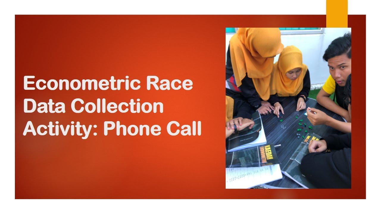 ECONOMETRIC RACE: DATA COLLECTION ACTIVITY_PHONE CALL (Example 2) - YouTube