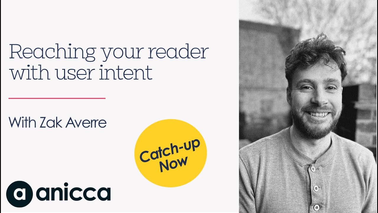 Reaching your reader with user intent (Friday 21st April 9:00am – 10 ...