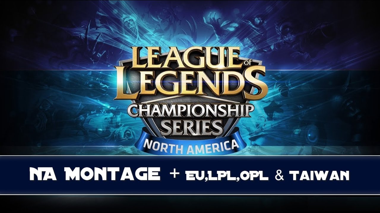 NA Montage + EU, LPL, OPL & Taiwan/LMS - YouTube