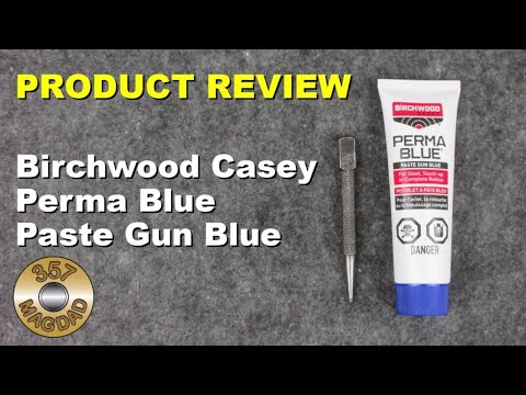 Product Review - Birchwood Casey Perma Blue Paste Gun Blue - YouTube