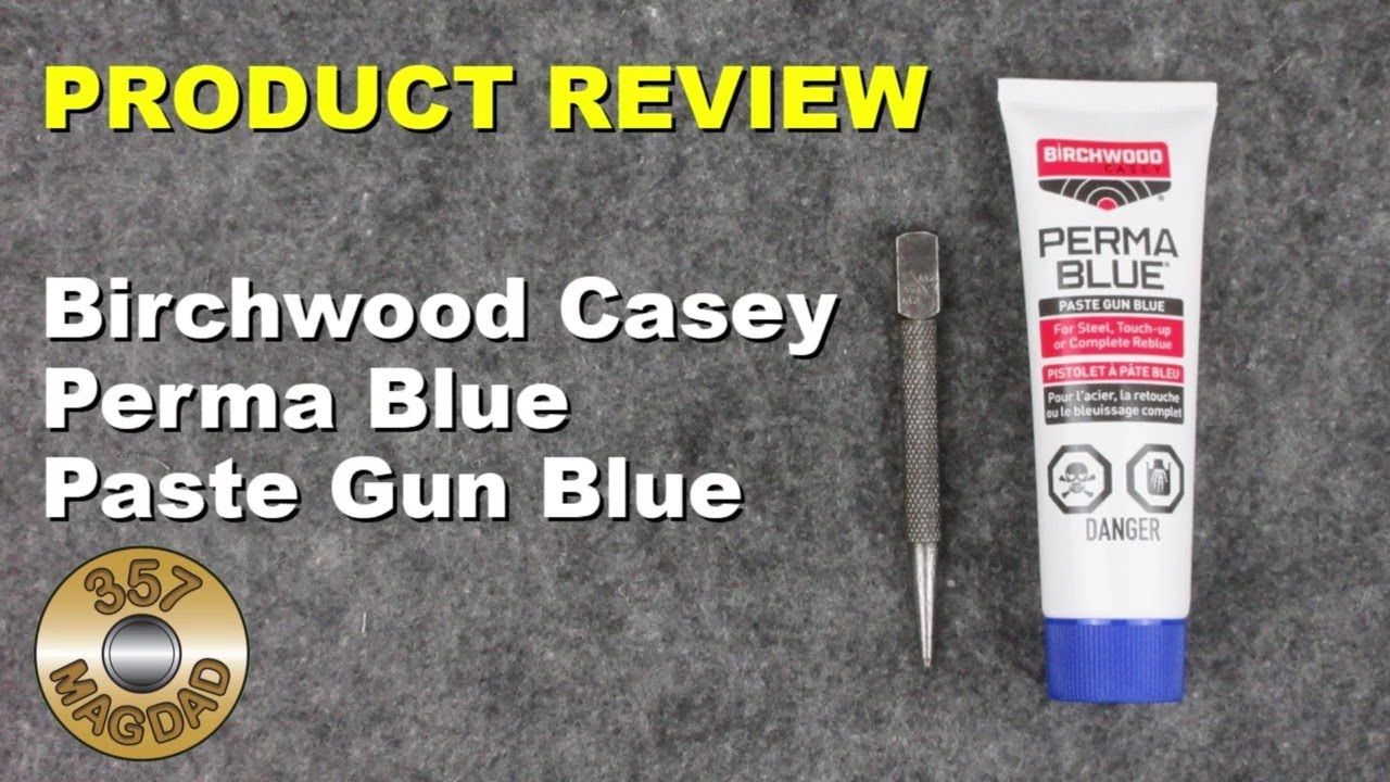Product Review - Birchwood Casey Perma Blue Paste Gun Blue - YouTube