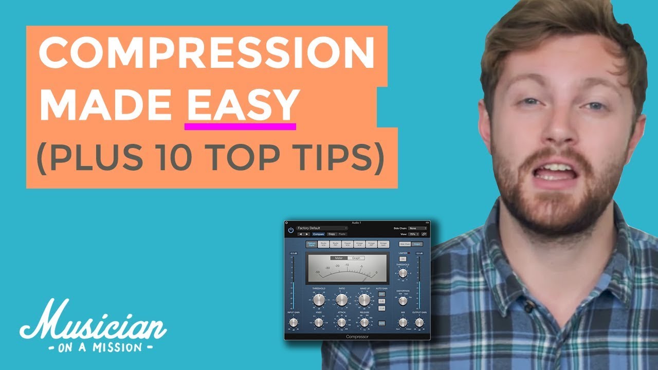 How to Use a Compressor: 10 Top Tips to Try TODAY | musicianonamission ...