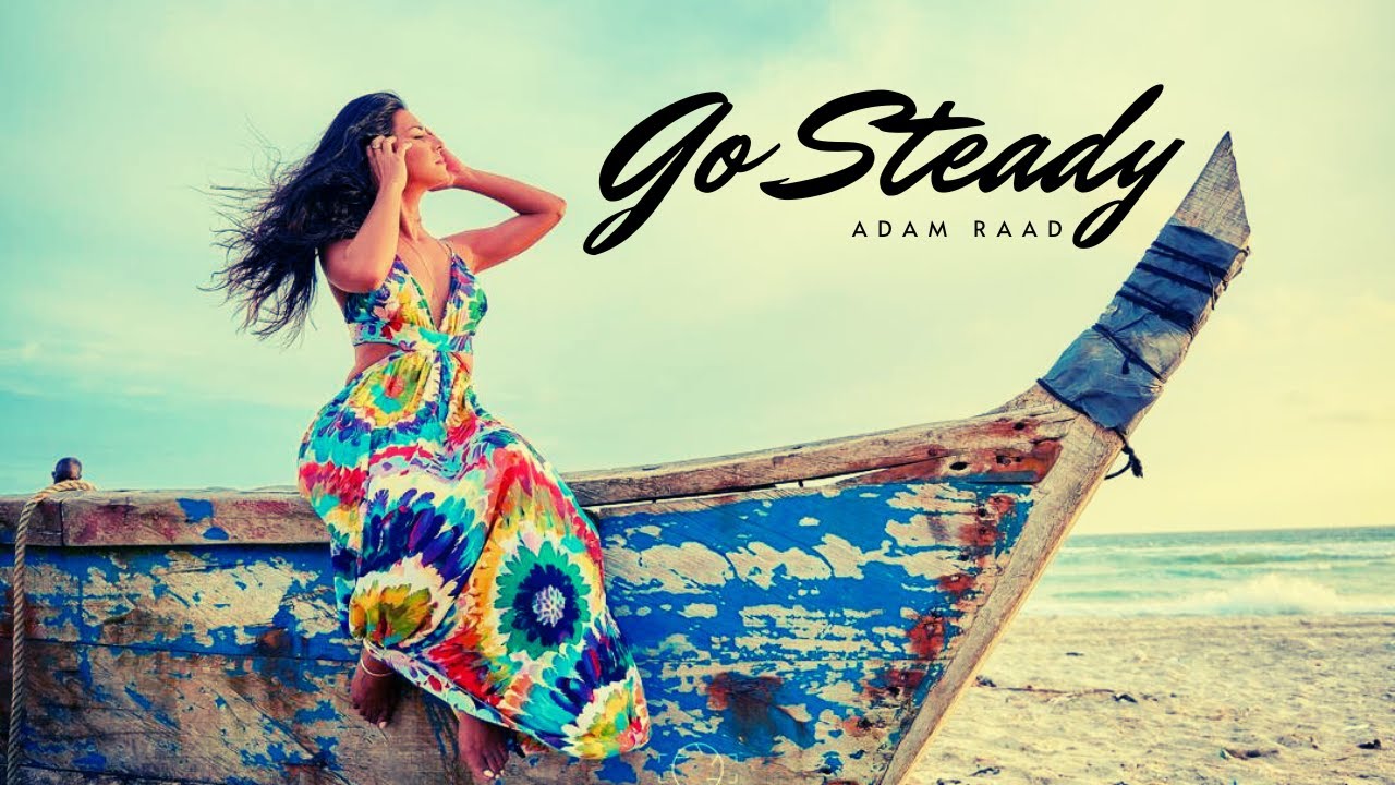 Adam Raad - Go Steady (Official Video) - YouTube Music