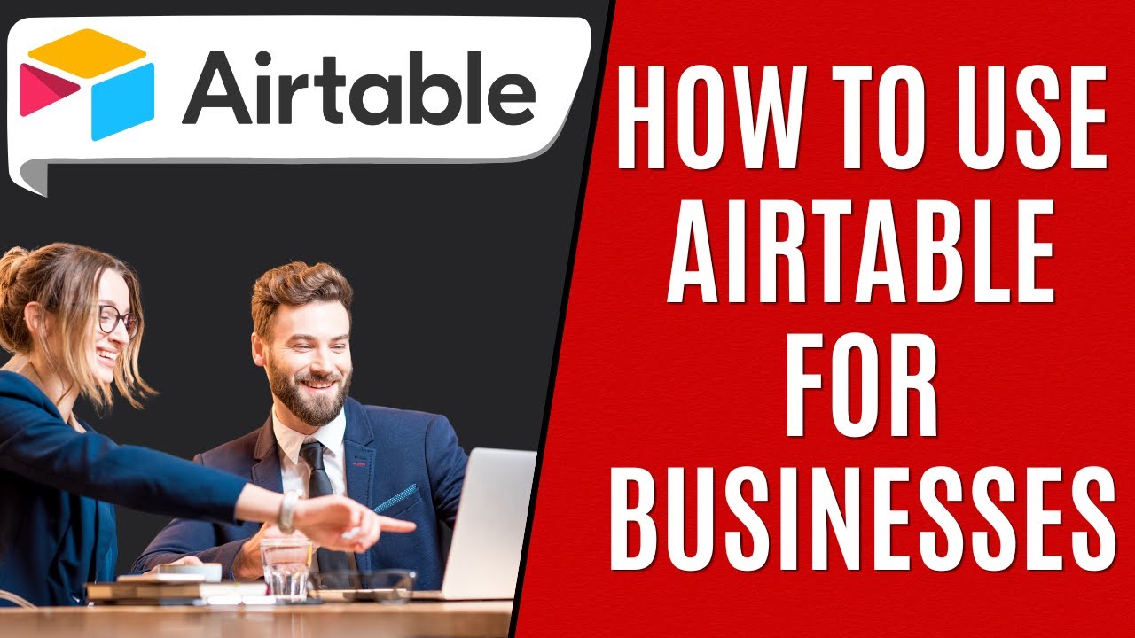 How to Use Airtable for Businesses [Quick Guide] - YouTube