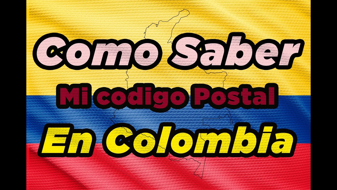 Como SABER mi CODIGO POSTAL en Colombia / Actualizado 🏣💌 - YouTube