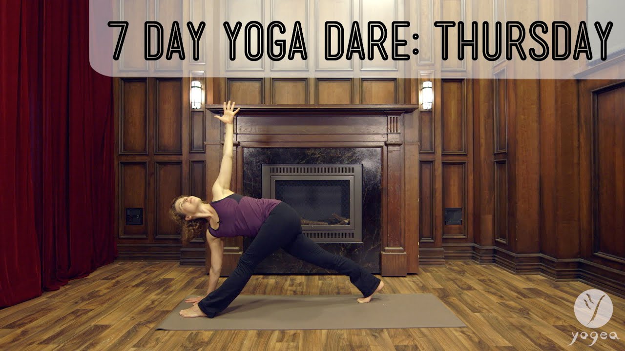 7-Day Yoga Dare: Thursday (open level) - YouTube