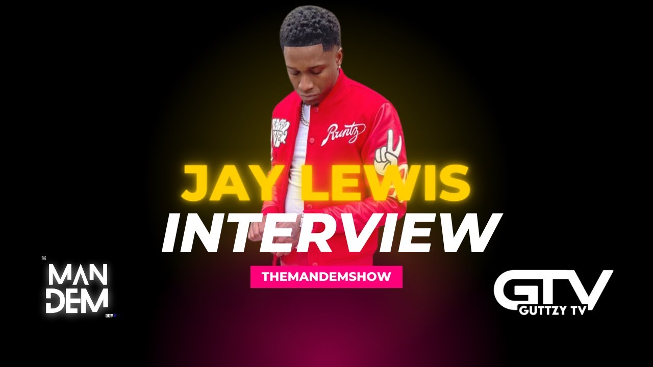 Jay Lewis Interview / The Man Dem Show “Pressure” | 76 - YouTube
