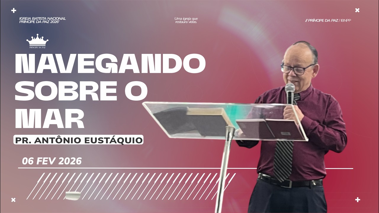 NAVEGANDO SOBRE O MAR // PR. ANTÔNIO EUSTÁQUIO - YouTube