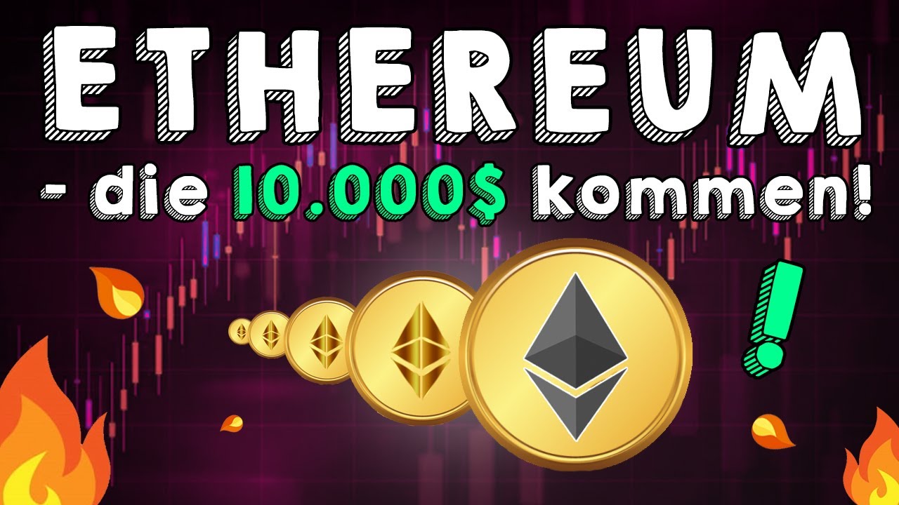 Unausweichlich: ETH auf 10.000 US $. Die Gründe. Ethereum-Krypto Analyse. - YouTube