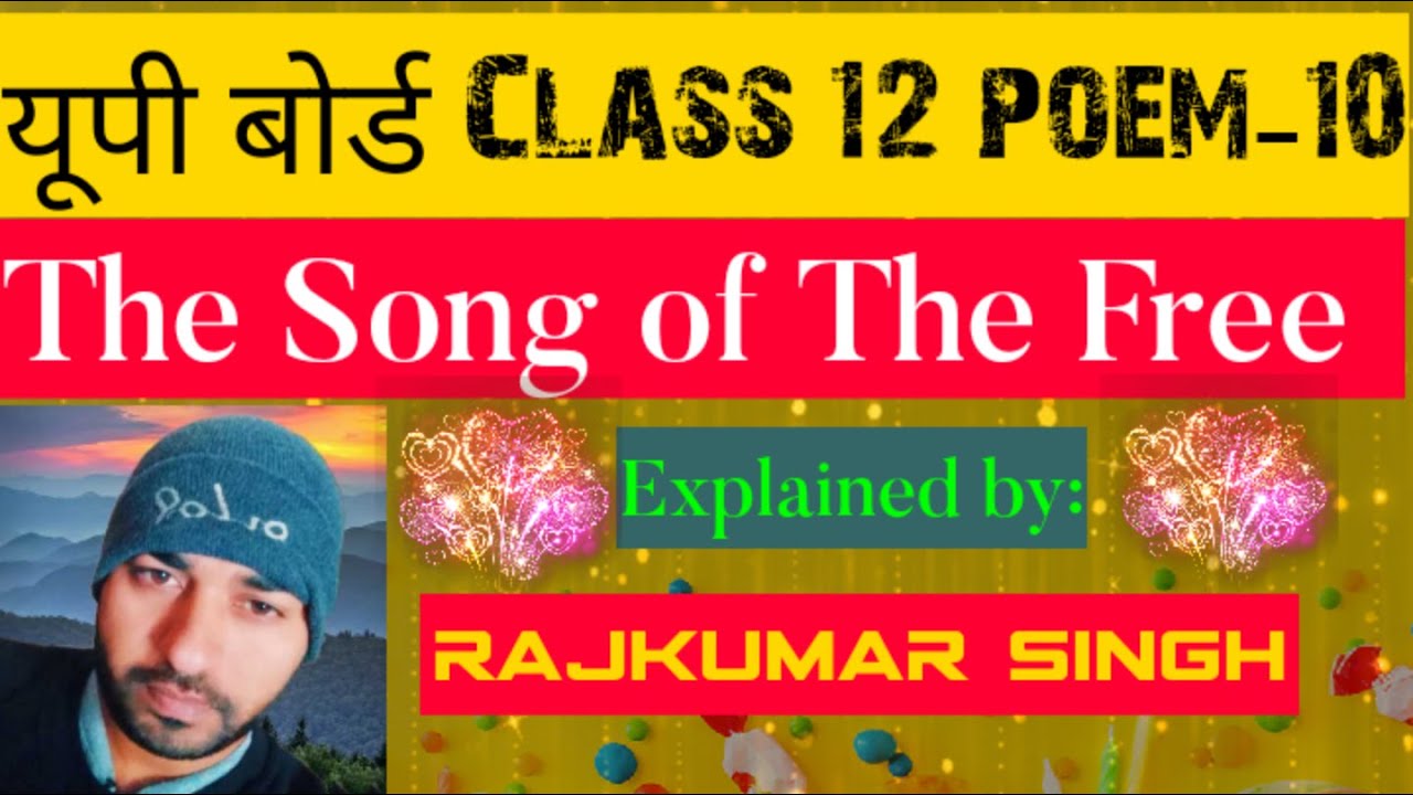यूपी बोर्ड इंग्लिश Class 12 poem-10 The song of The Free hindi ...