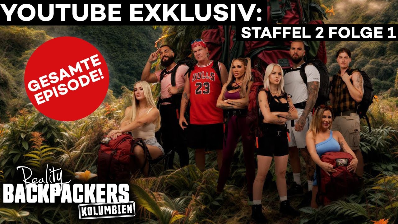 🔴YouTube Exklusiv: Reality Backpackers Staffel 2 Folge 1 | Gesamte ...