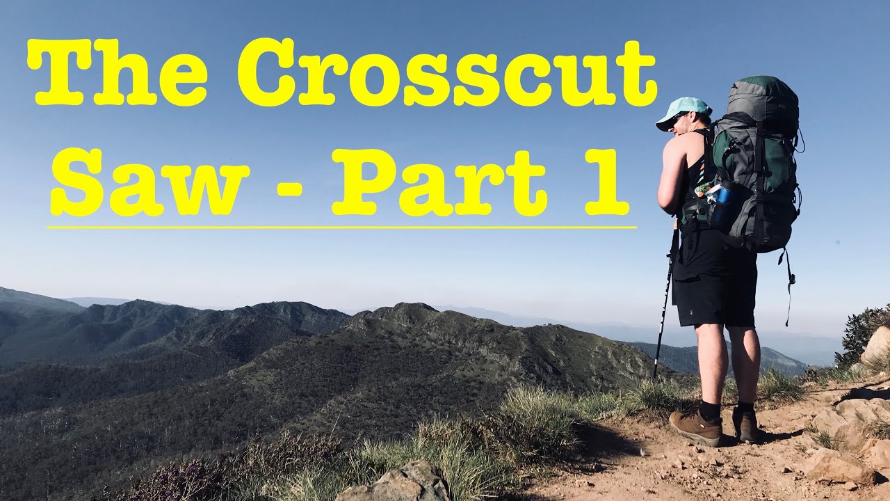 Hiking The Crosscut Saw - Part 1 - YouTube