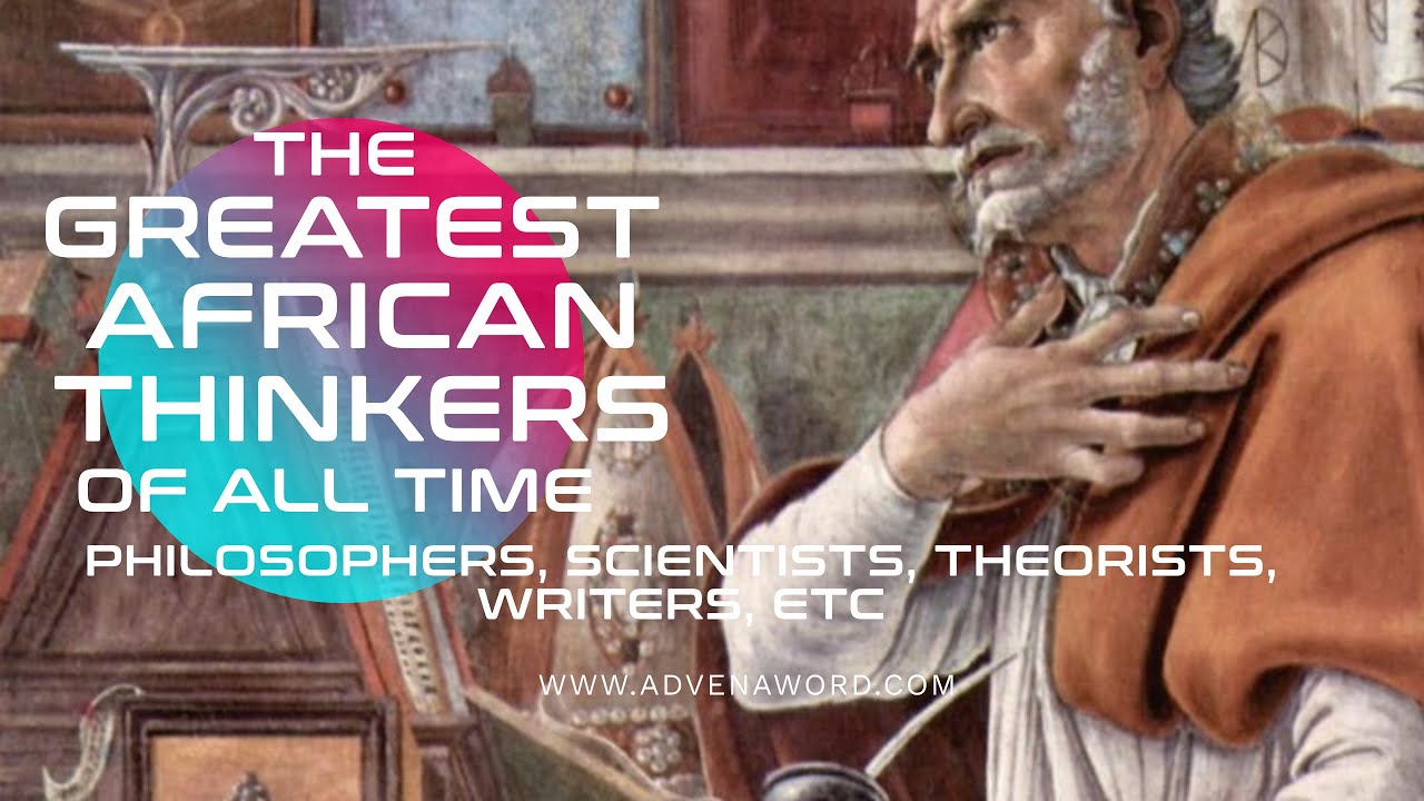 The Greatest African THINKERS of All Time-Philosophers, Scientists ...