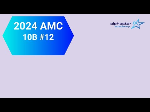 2024 AMC 10B #12 - YouTube