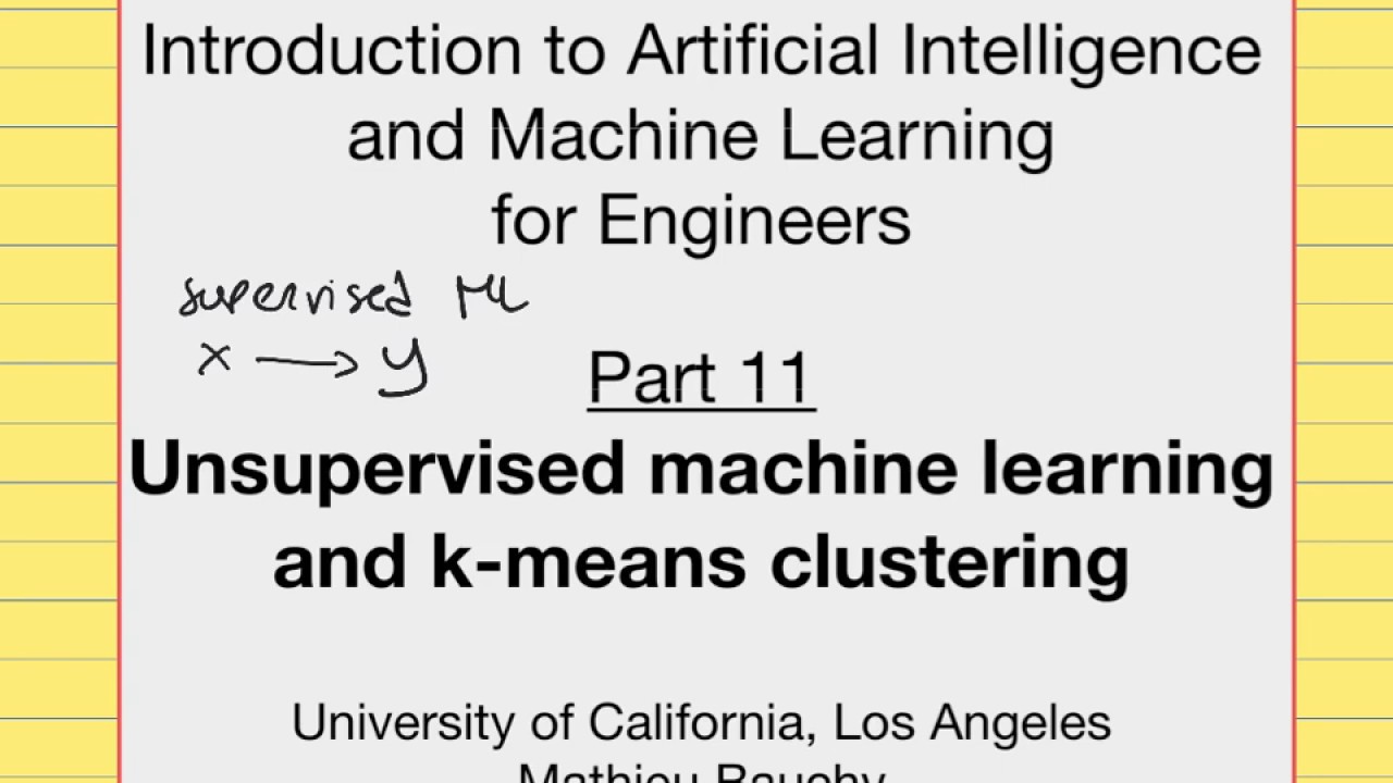 Lecture 11 K Means Clustering Unsupervised Learning Machine Learning For Engineers Youtube