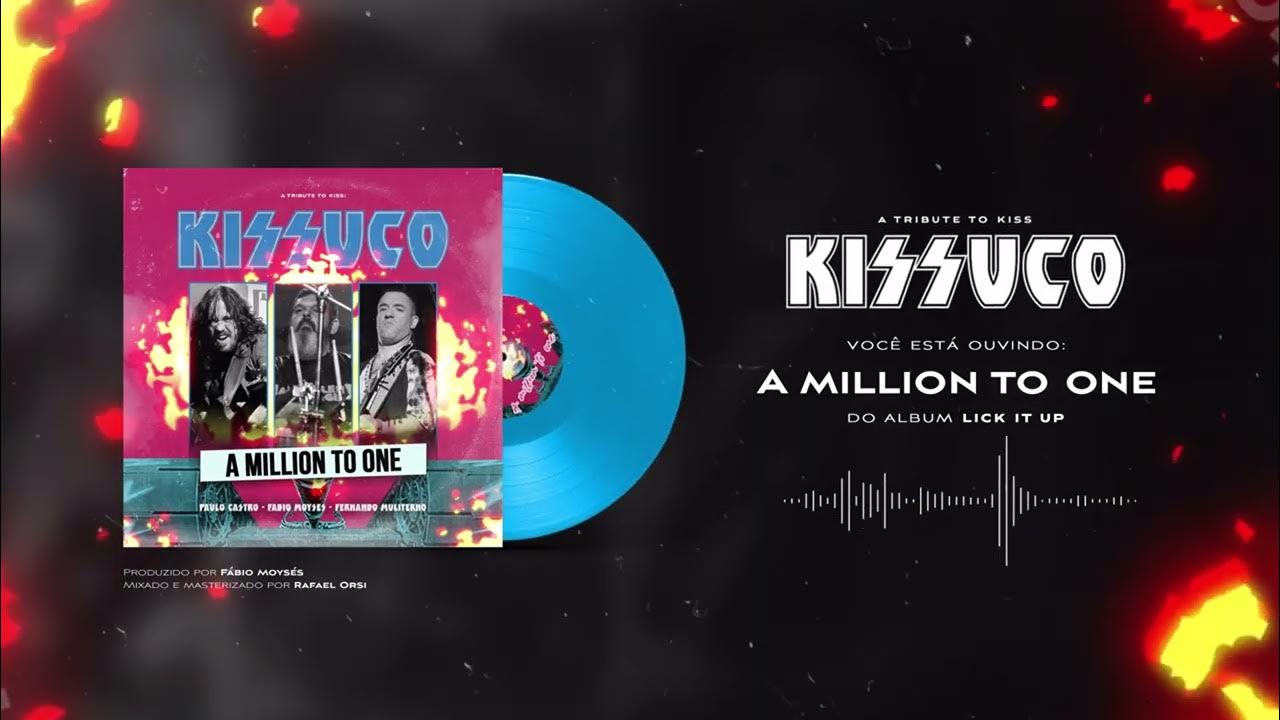 KISSUCO "A Million to One" - Kiss Tributo Brasileiro (Áudio) - YouTube