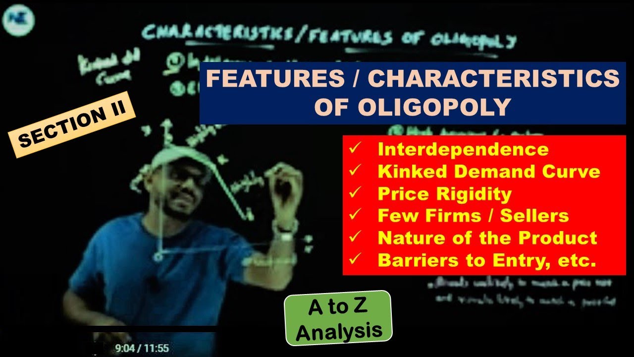 FEATURES/CHARACTERISTICS OF OLIGOPOLY - INTERDEPENDENCE - KINKED DEMAND ...