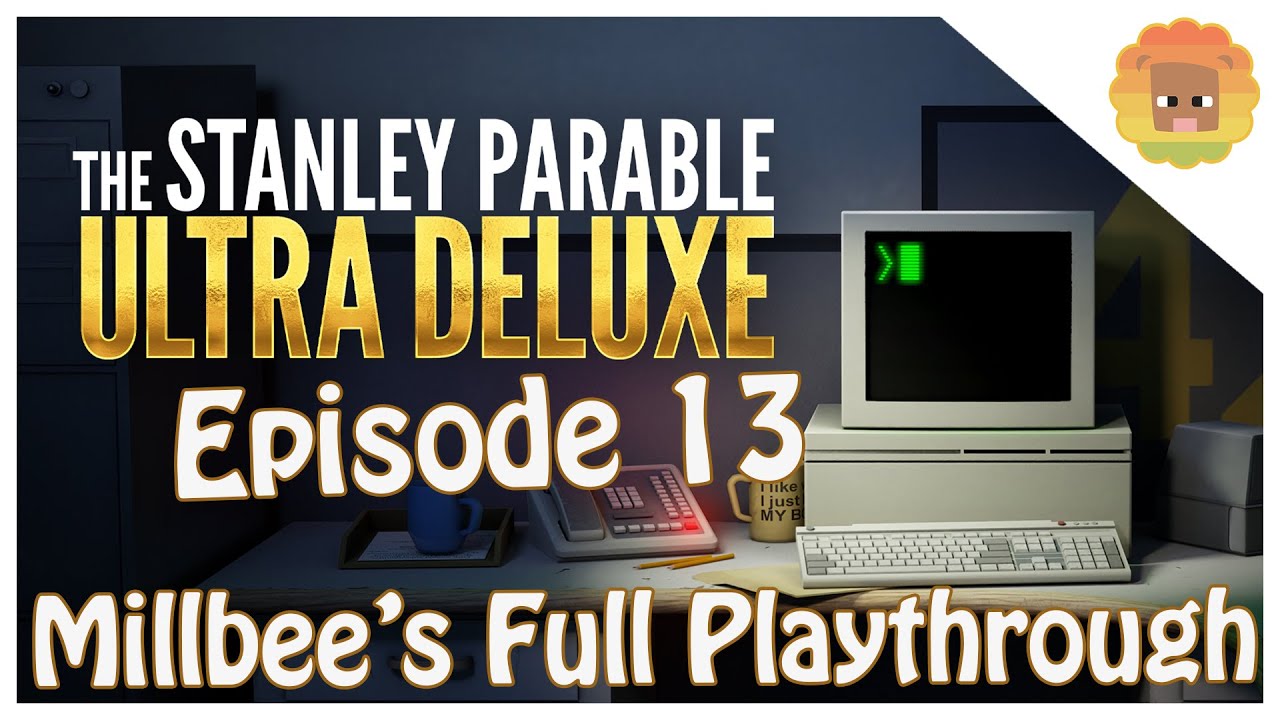 The Stanley Parable: Ultra Deluxe - Part 13 | The Epilogue (Millbee's ...