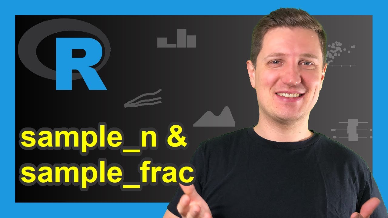 Samplen And Samplefrac R Function 2 Examples Sample Data With Dplyr Package N Cases