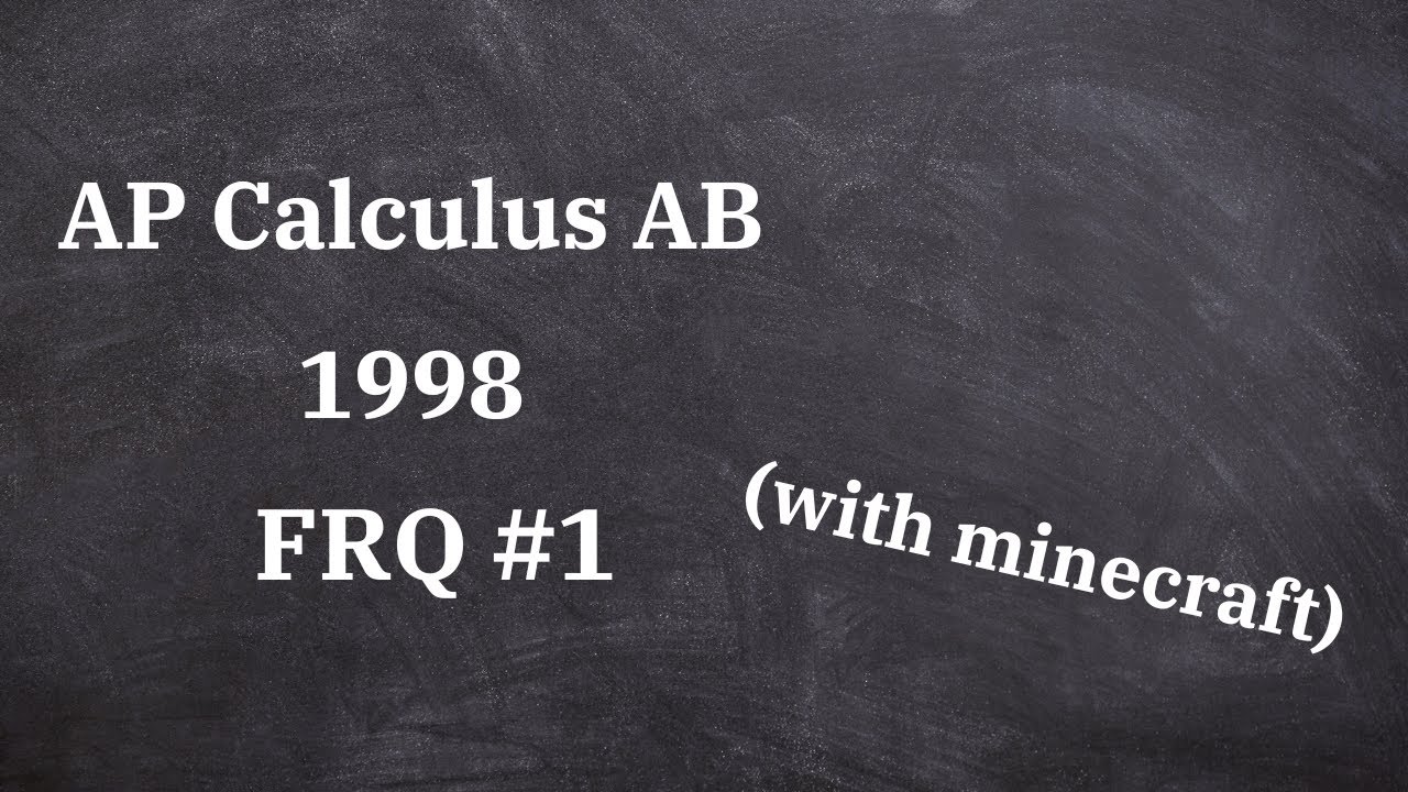 1998 AP Calculus FRQ Question 1 - YouTube