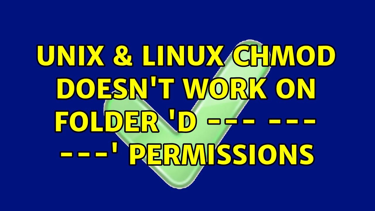 Unix & Linux: chmod doesn't work on folder 'd --- --- ---' permissions - YouTube