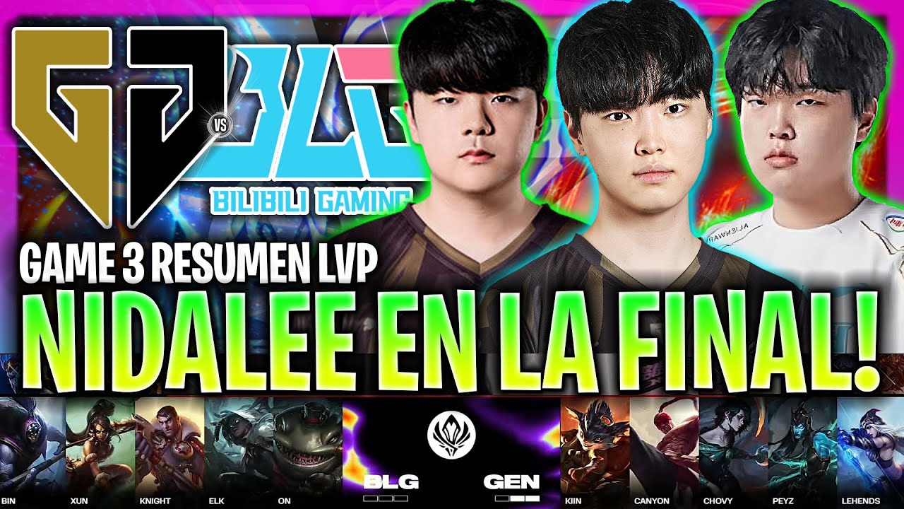 SACAN NIDALEE EN LA GRAN FINAL! *REMONTADA?* | GEN vs BLG Game 3 FINAL RESUMEN MSI 2024 ESPAÑOL ...