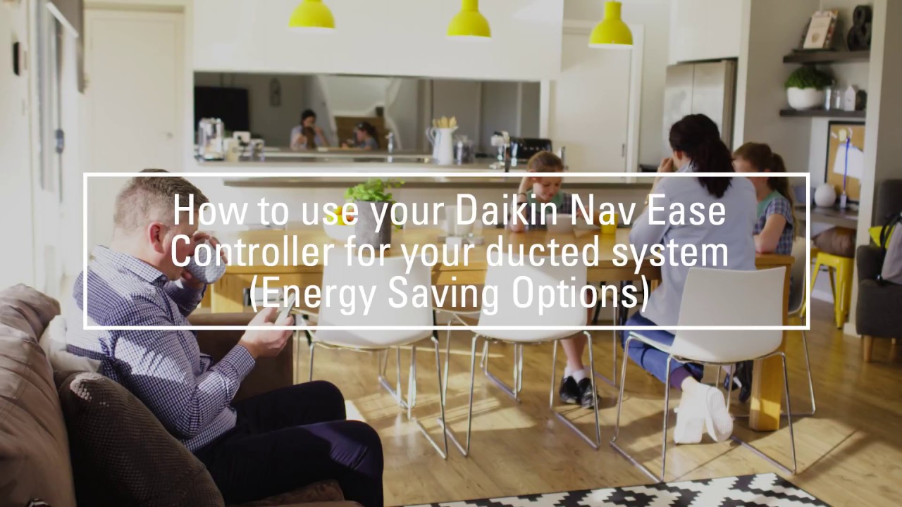 Daikin Australia: How to use your NavEase controller for your ducted ...