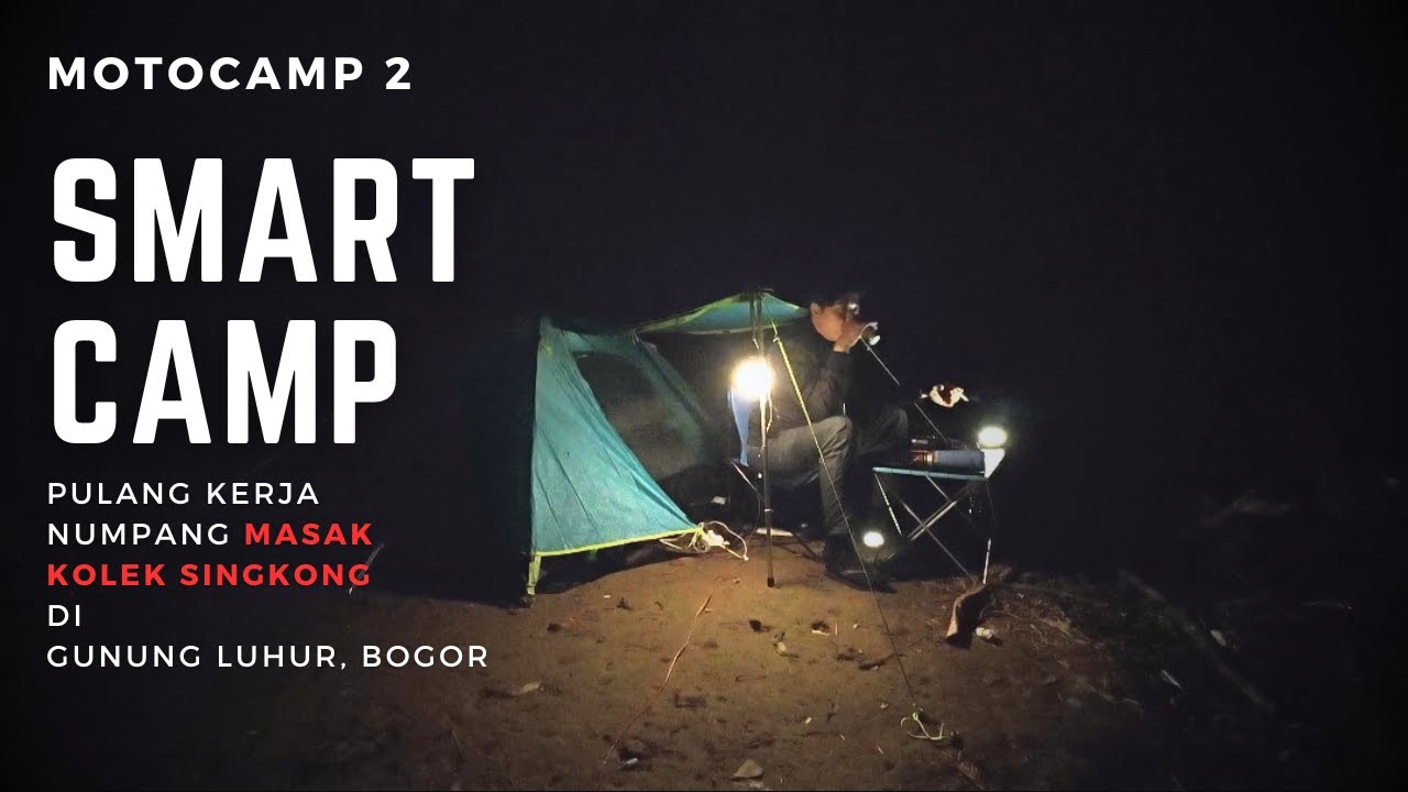 MOTOCAMP 2 - TEMPAT CAMPING SYAHDU DI SMART CAMP GUNUNG LUHUR [BOGOR] - YouTube