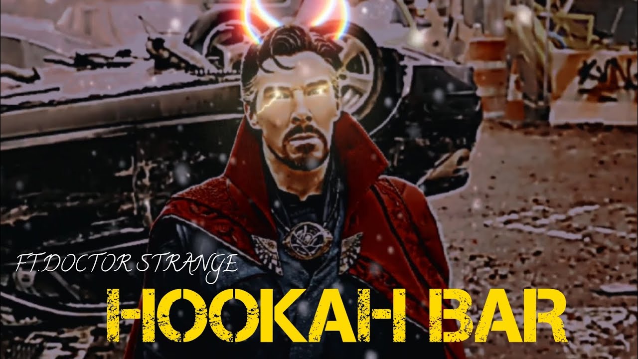 Hookah bar Ft. Doctor Strange Edit | Hookah bar X Dr Strange Edit | 4K ...