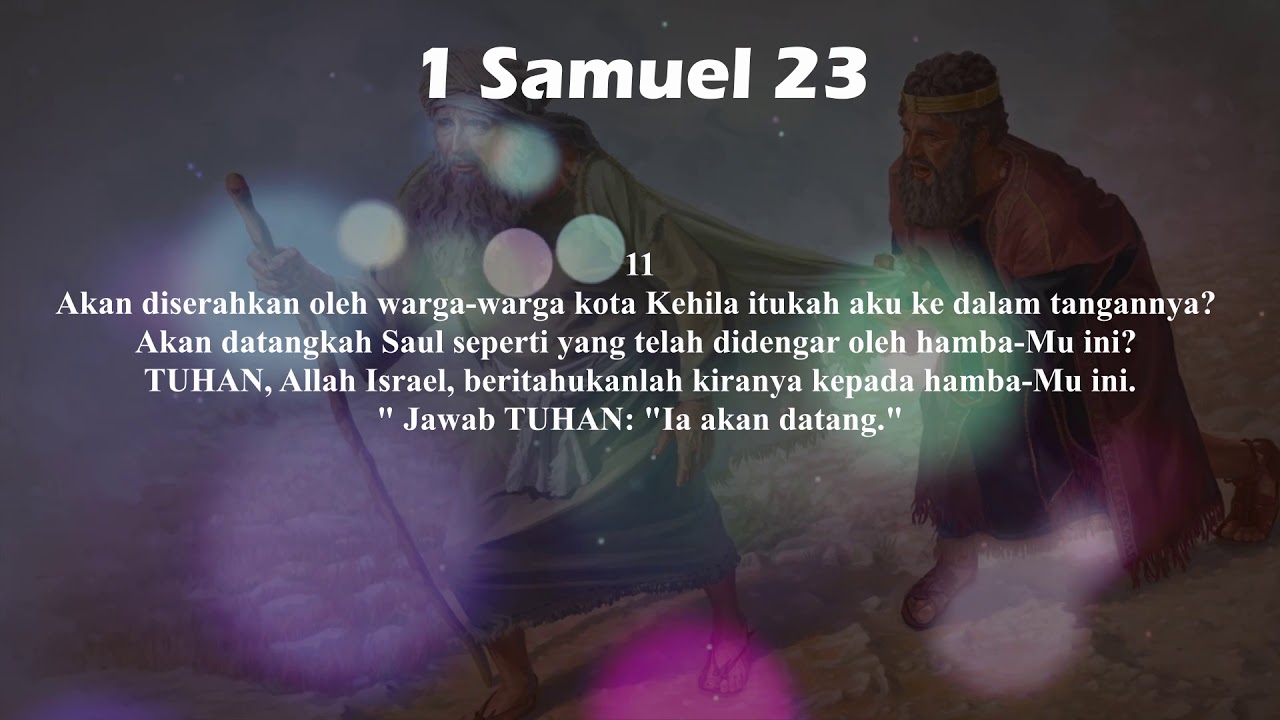 Kitab 1 Samuel Pasal 23 ayat 1 sampai 28 - YouTube