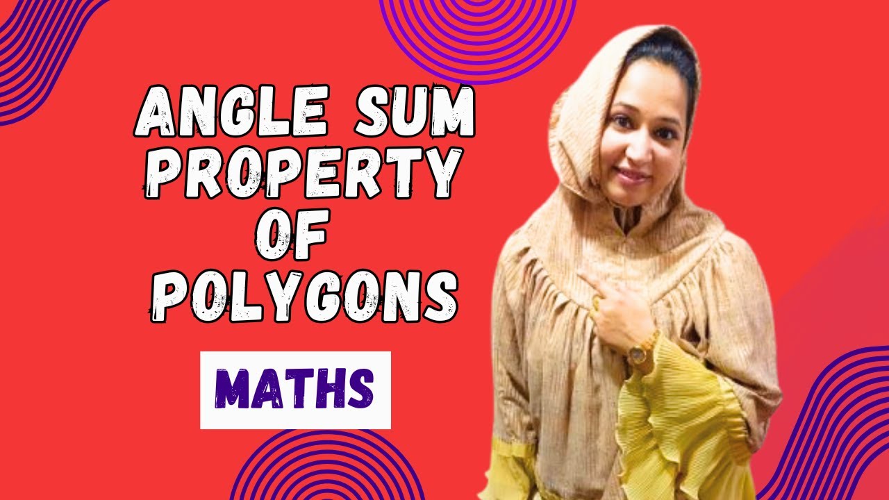 Angle Sum Property of Polygon - Understanding Quadrilaterals - YouTube