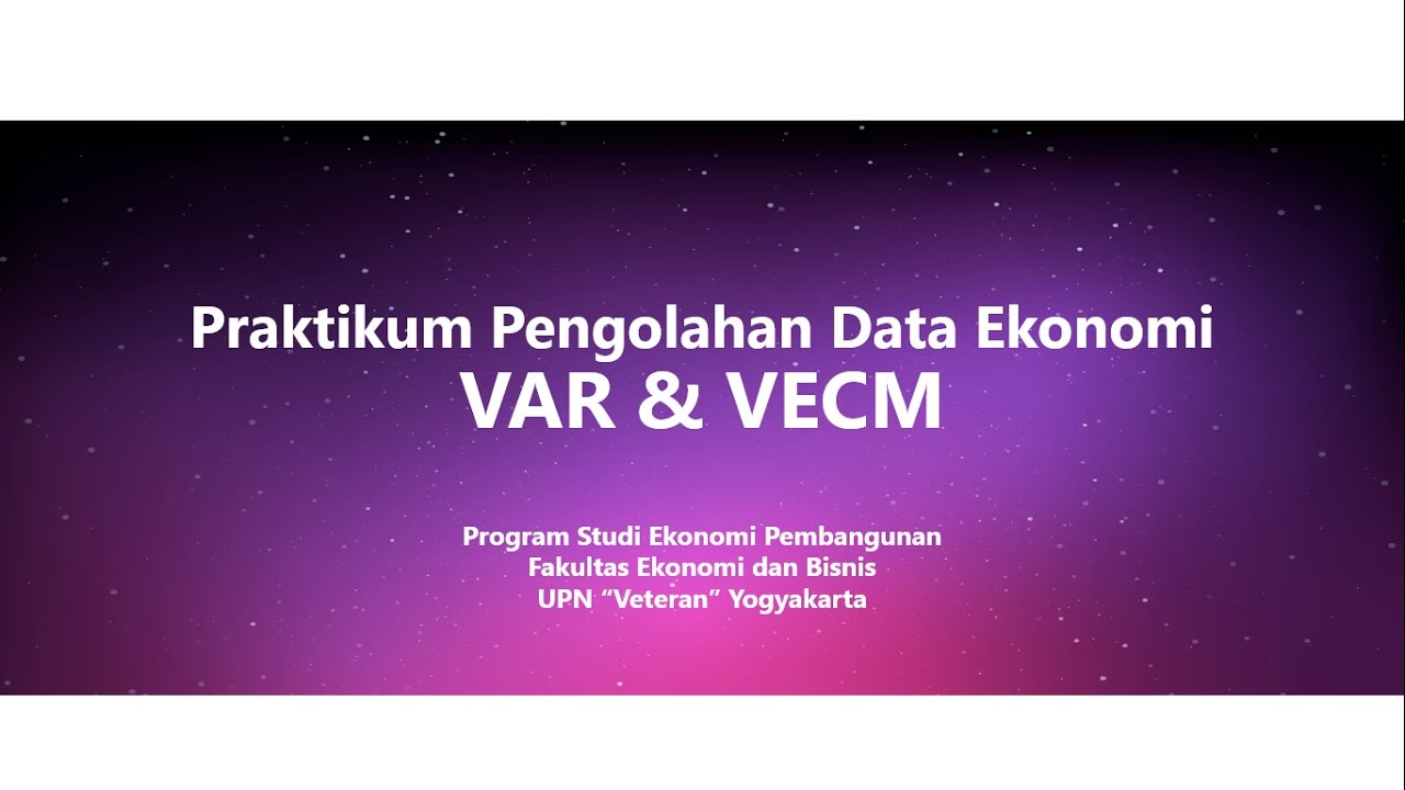Praktikum Pengolahan Data Ekonomi: VAR & VECM (Part 1) - YouTube