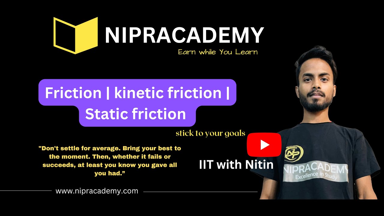 Friction | Kinetic friction | Static Friction Part-1...IIT with Nitin Bhaiya 🔥🔥🔥🔥 - YouTube