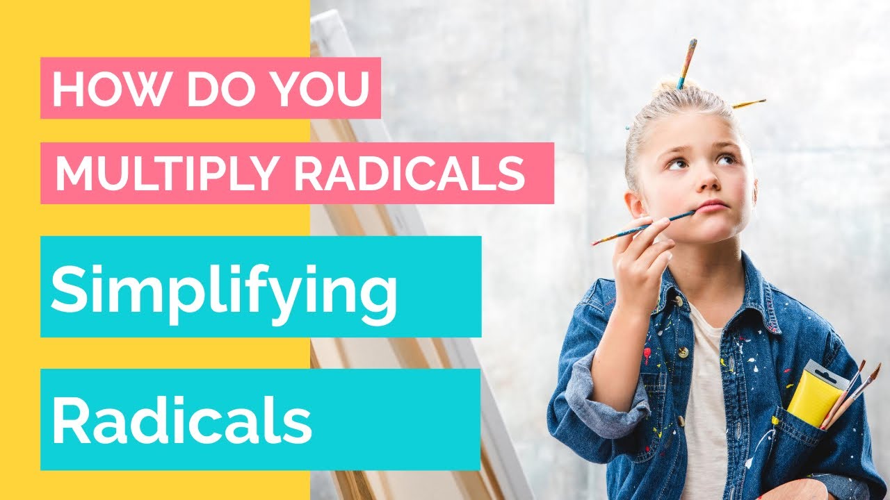 How Do You Multiply Radicals Simplifying Radicals squarerootof How Do You Multiply Radicals Simplifying Radicals squarerootof