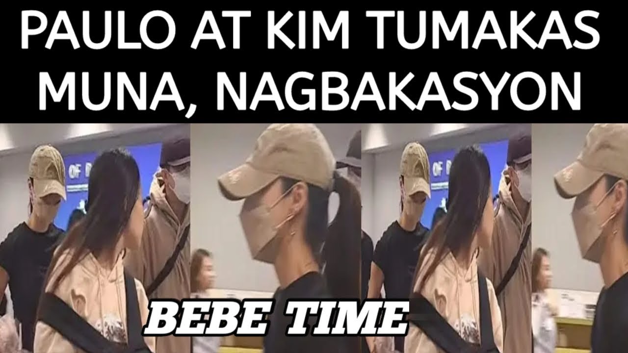 BEBE TIME, PAULO AT KIM TUMAKAS MUNA! NAGBAKASYON! - YouTube