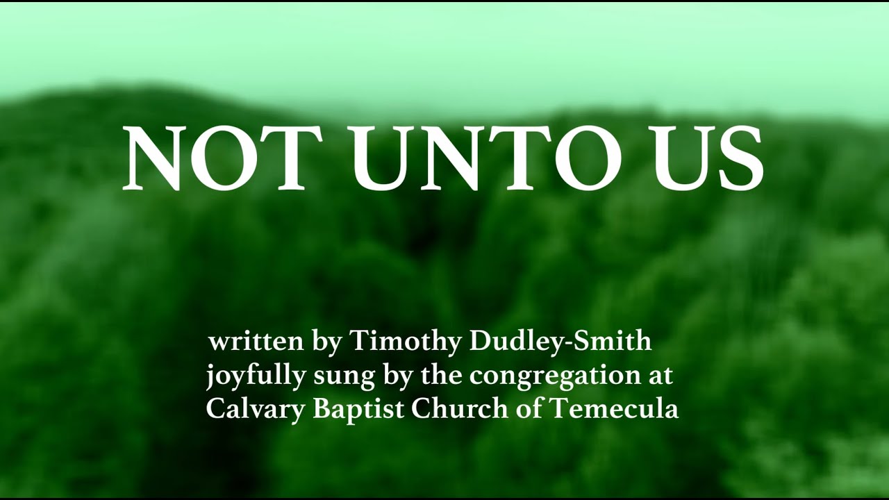 "Not Unto Us" | Congregational Singing - YouTube