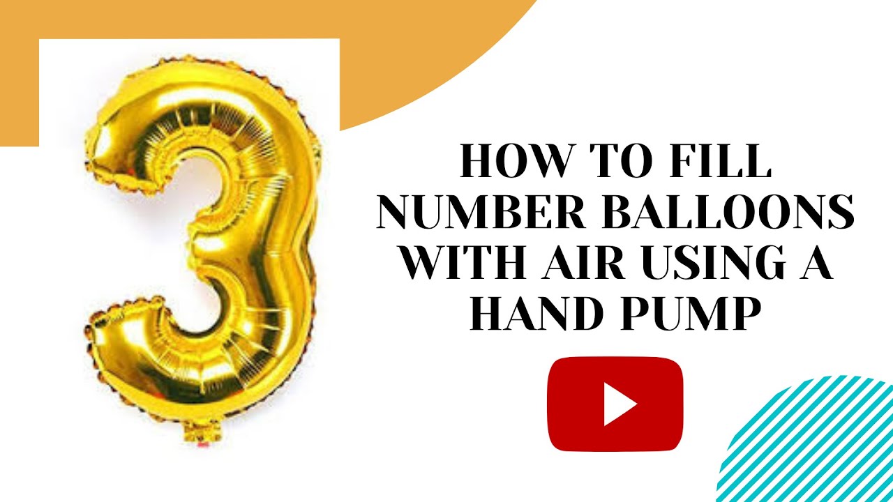 HOW TO FILL A NUMBER BALLOON WITH AIR USING A HANDPUMP #foilballoon # ...