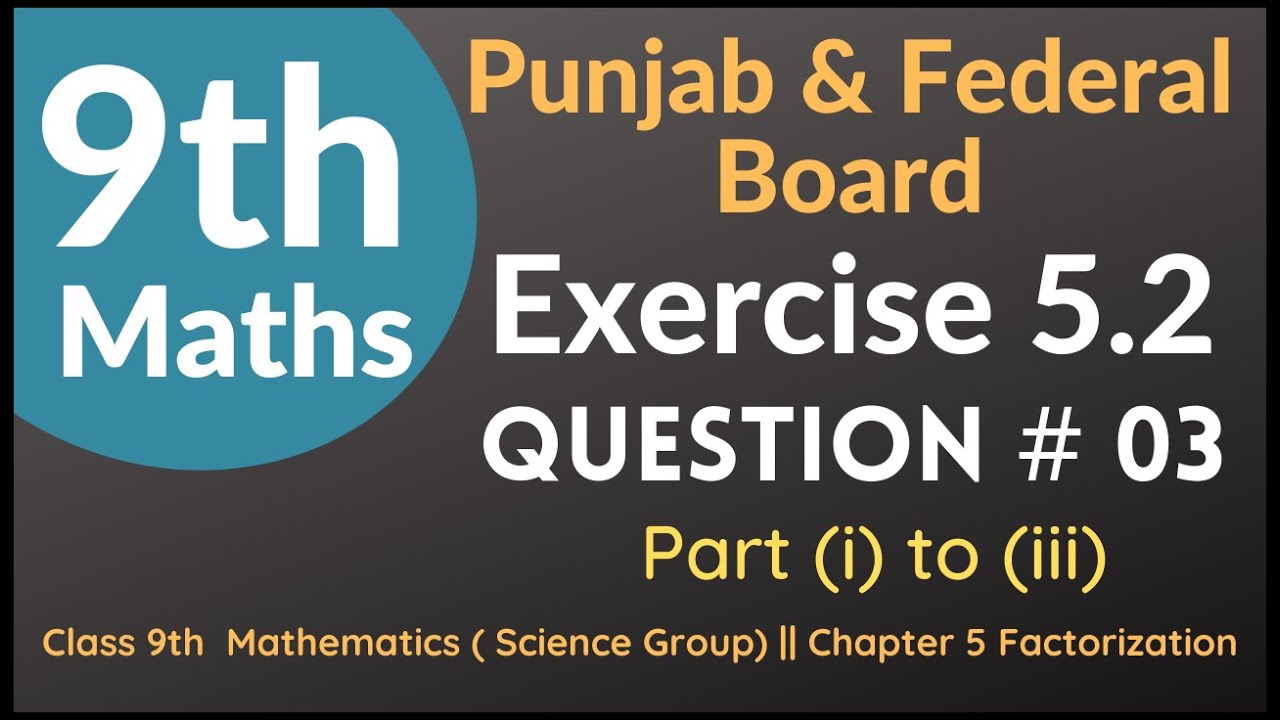Exercise 5 2 Question 3 Part 1 2 And 3 Class 9th Math Punjab