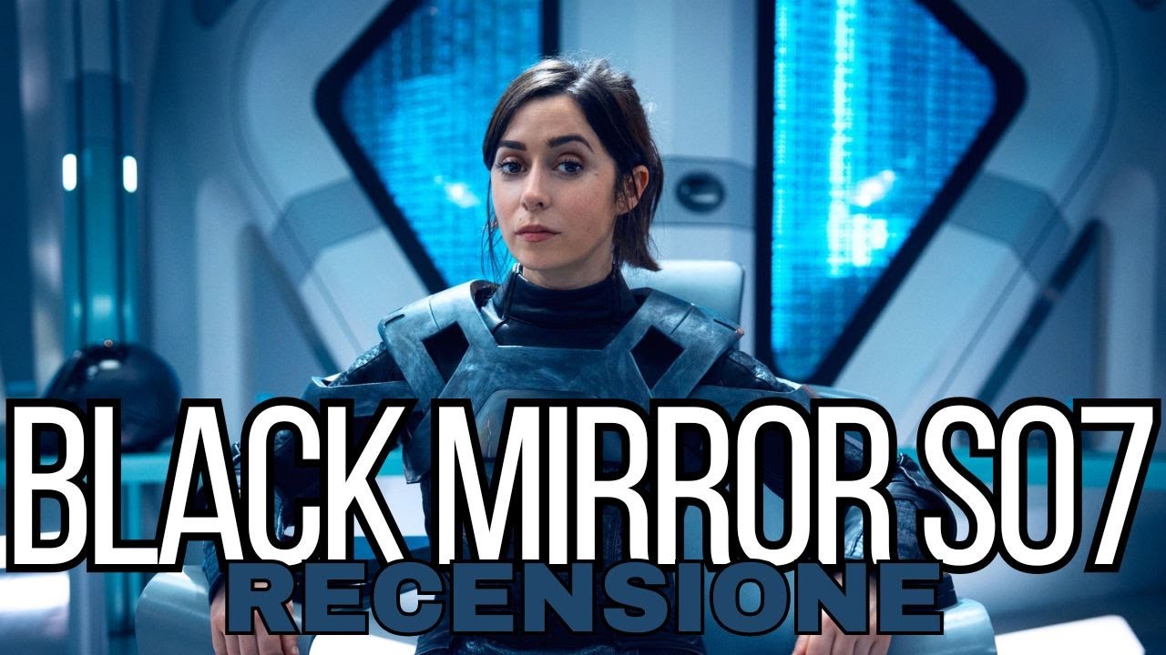 BLACK MIRROR S07 (2025) [RECENSIONE] - YouTube