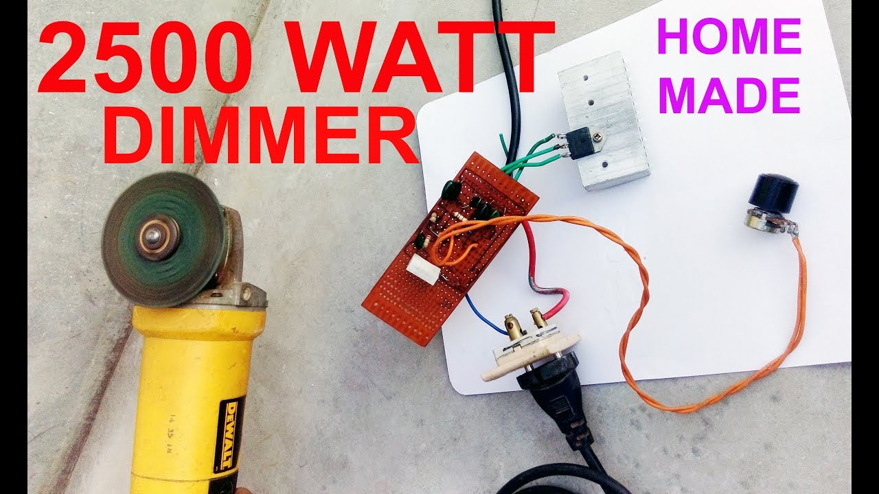 2500 Watt Dimmer | Regulator Home made DIY - YouTube