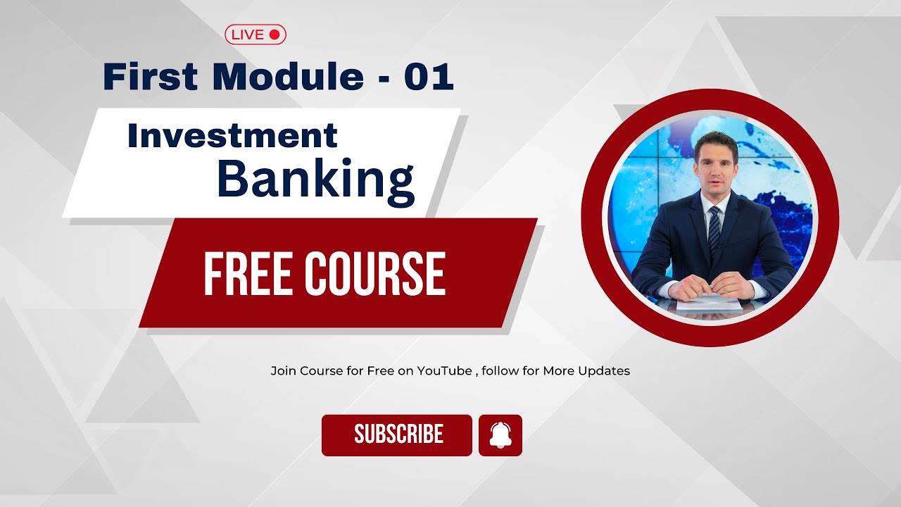 Investment Banking Free Course - Introduction of Investment Banking ...