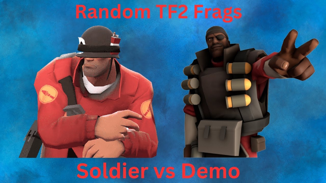 The Soldier and The Demoman Random TF2 Frags - YouTube