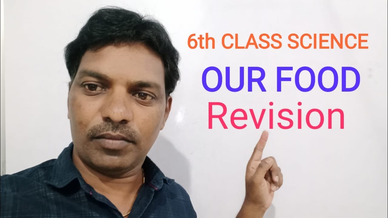 6th class science OUR FOOD revision - YouTube