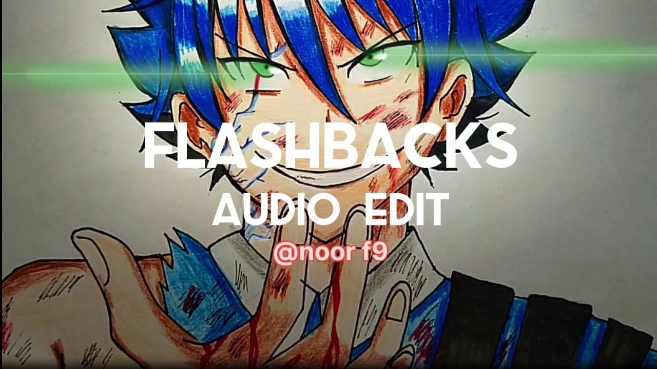 flashbacks _ audio edit - YouTube