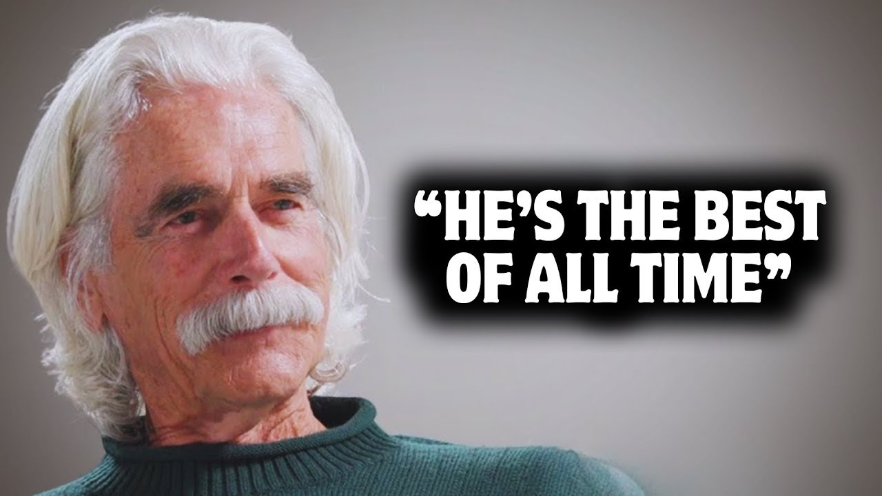 Sam Elliott Names His Six FAVOURITE Actors - YouTube