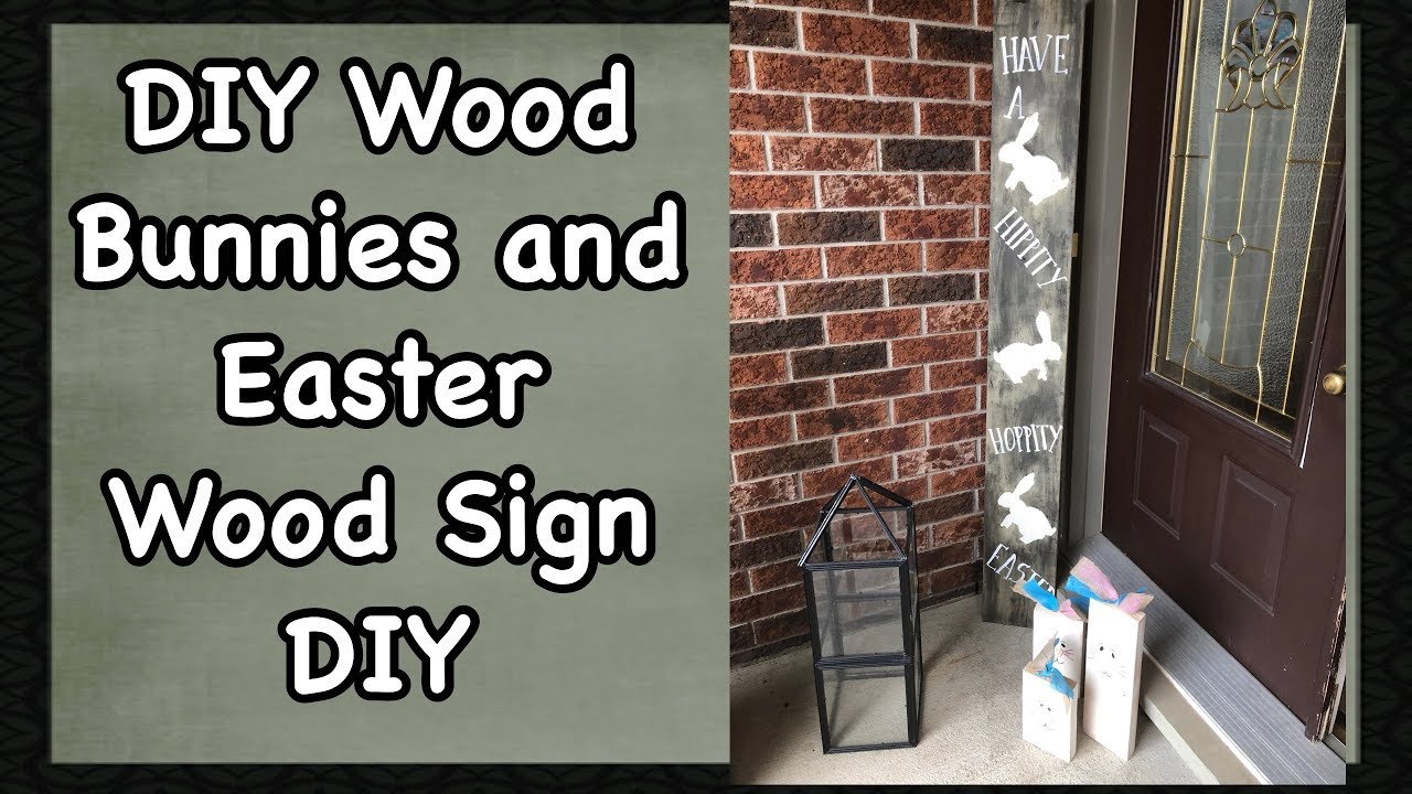 DIY Wood Bunnies And Easter Wood Sign DIY - YouTube