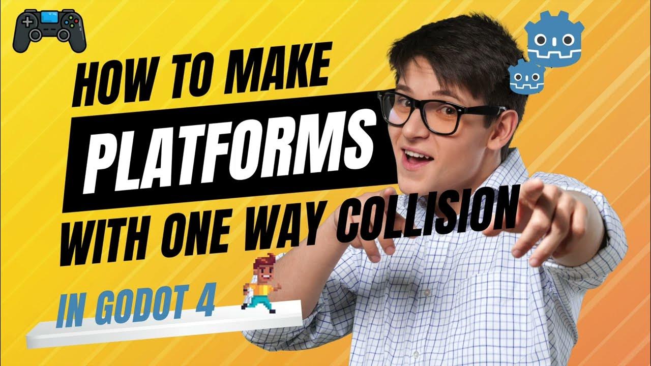 LESSON 12 - ONE WAY COLLISION PLATFORMS GODOT 4 - YouTube